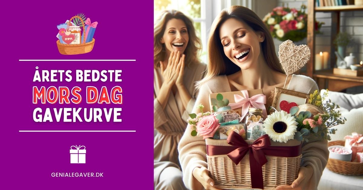 Årets bedste udvalg af Mors Dag gavekurve til Mors Dag 2025